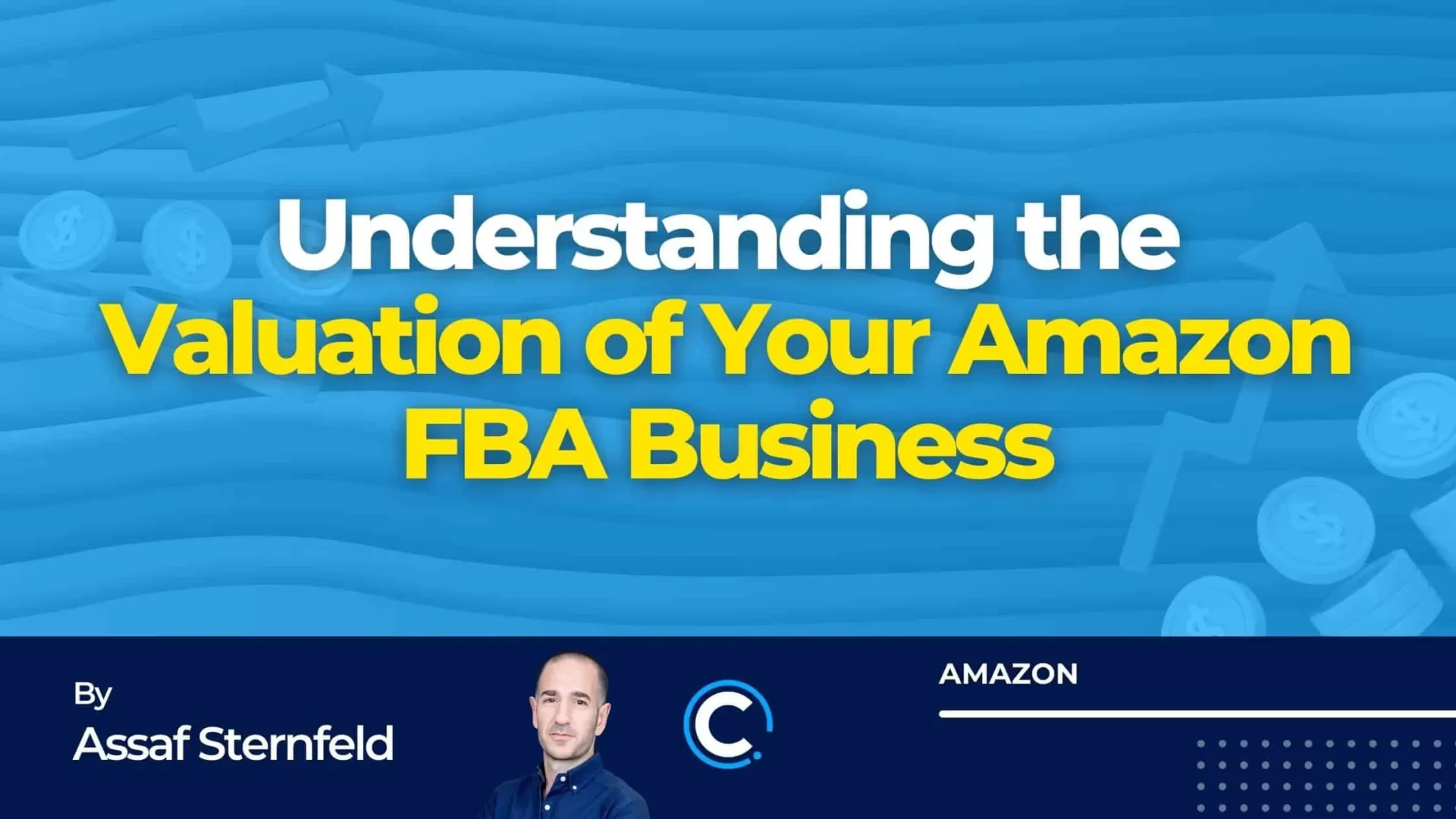 Amazon FBA mastery: Valuation and strategic growth guide